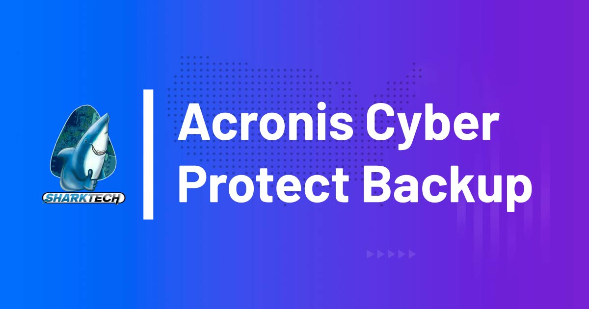 Acronis Cyber Protection Sharktech