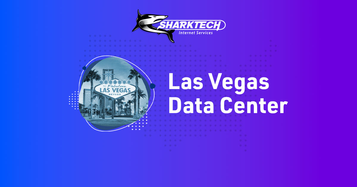 Sharktech Las Vegas Data Center Dedecated & Cloud Hosting