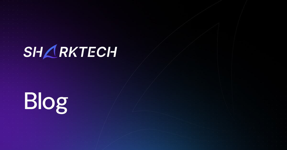 Sharktech Blog Section | Sharktech